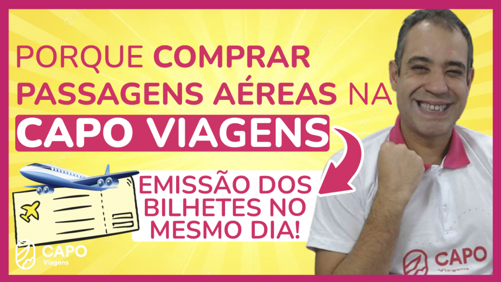 PASSAGENS AÉREAS NA CAPO VIAGENS - EMISSÃO NO MESMO DIA, ATENDIMENTO 24 ...